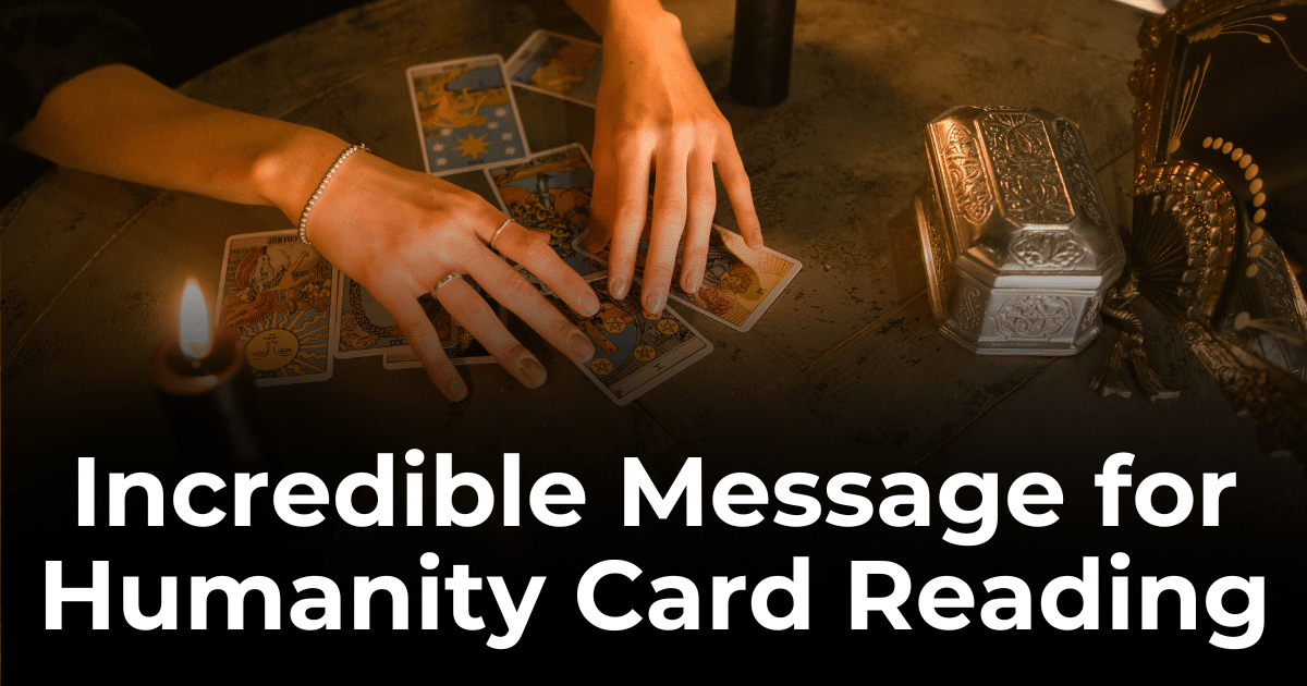 Incredible Message For Humanity Card Reading Psychic - Elizabeth April