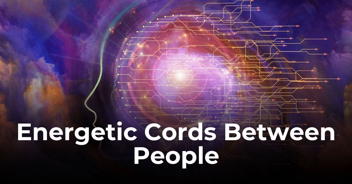 Energetic Cords Between People - Elizabeth April