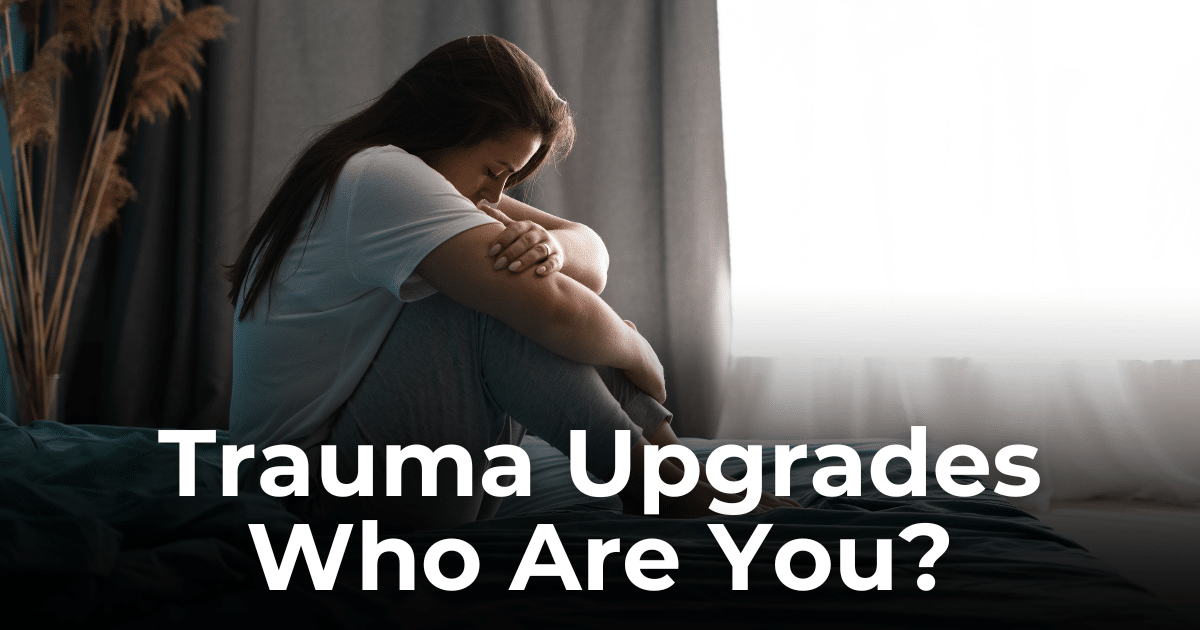 Trauma Upgrades Who Are You? - Elizabeth April