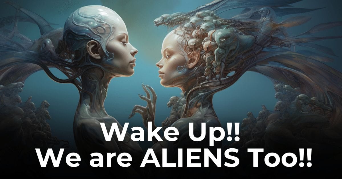 Wake Up!! We Are ALIENS Too!! - Elizabeth April