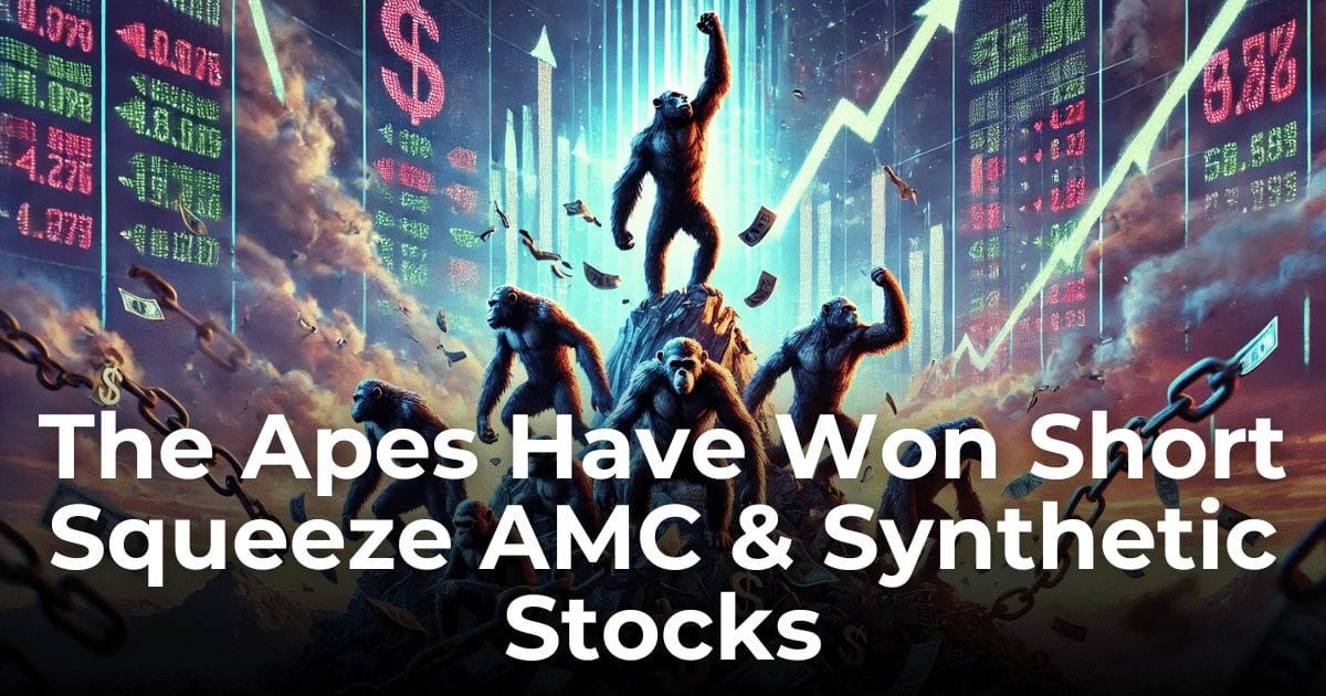 The Apes Have Won Short Squeeze AMC & Synthetic Stocks - Elizabeth April