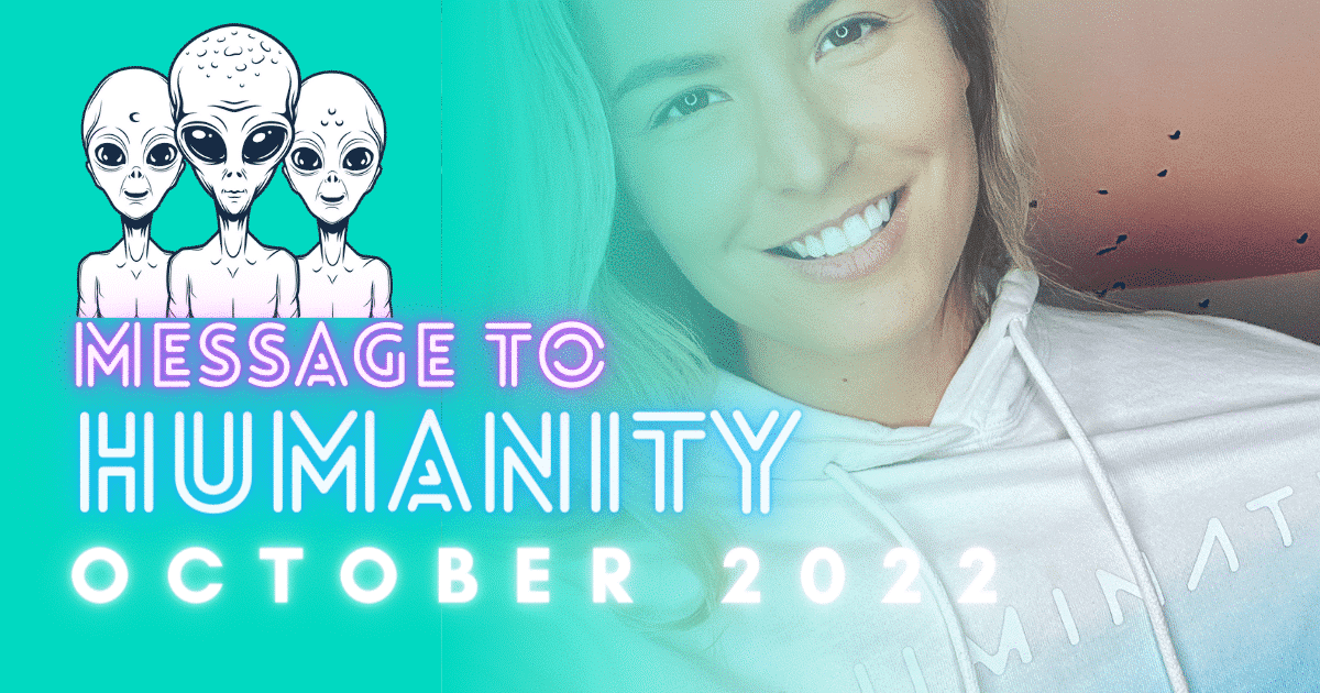 October 2022 Message To Humanity - Elizabeth April
